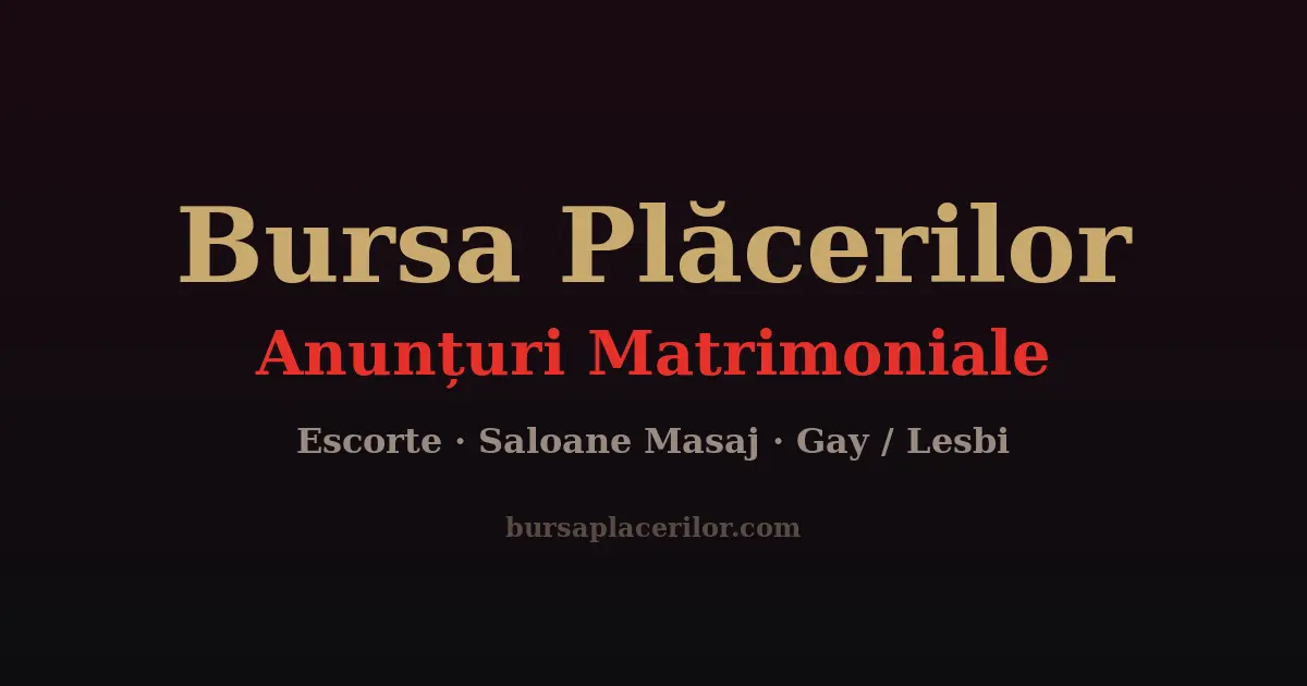 BursaPlacerilor.com 0754693493 - Anunturi Matrimoniale